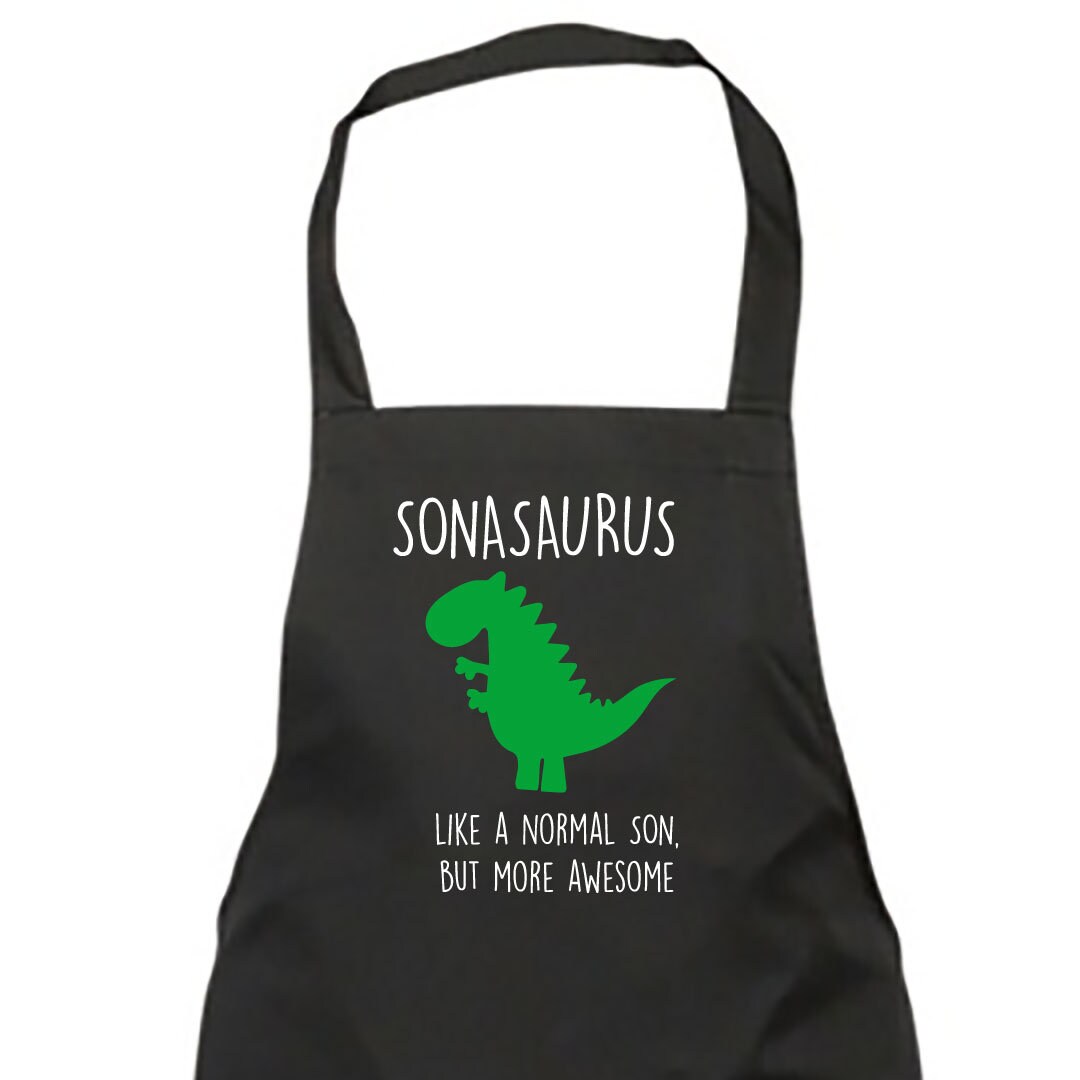 Son Dinosaur Apron Sonasaurus Like A Normal Son, but More Awesome ...