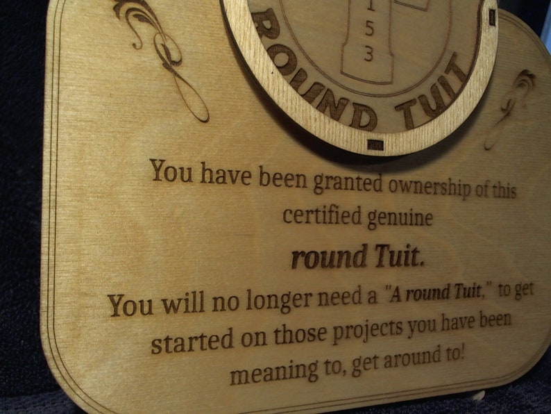 Laser Cut Etched A Round Tuit Desk Sign With Stand - Etsy