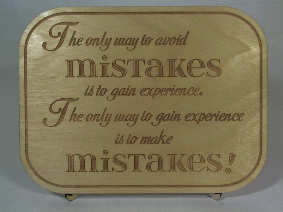 Laser Cut Etched Avoiding Mistakes Inspirational Sign With Matching ...