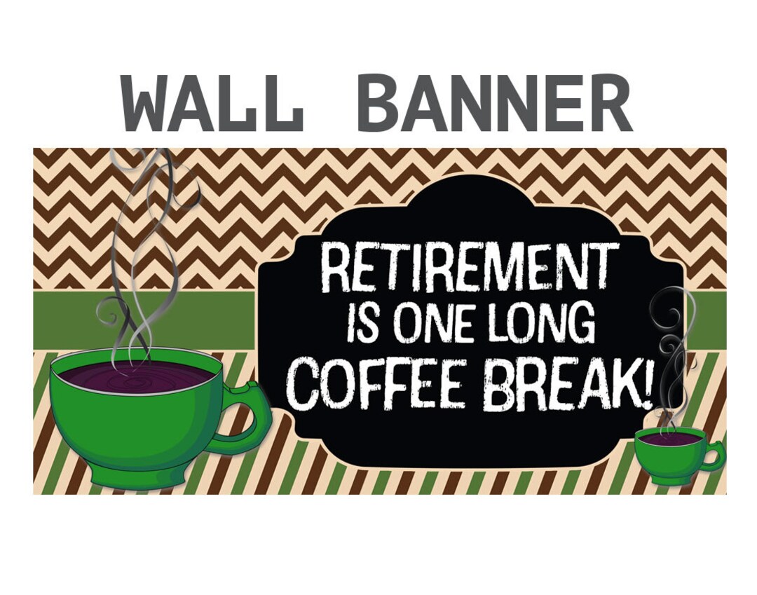Happy Retirement Banner ~ Love Coffee Personalized Party Banners ...
