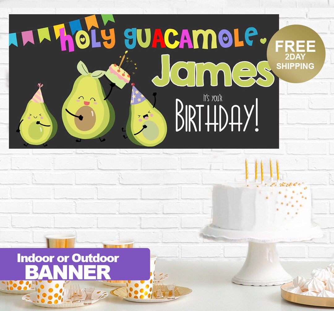 Happy Birthday Banner| Holy Guacamole Birthday Banner |personalized ...