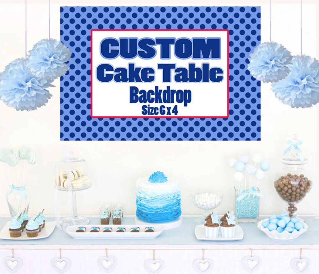 Custom Cake Table Backdrop - Custom Backrop, Vinyl Backdrop, Printed ...