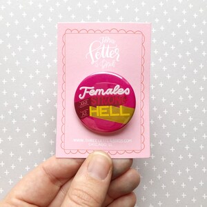 Females Are Strong as Hell Button //unbreakable Kimmy Schmidt Pin ...