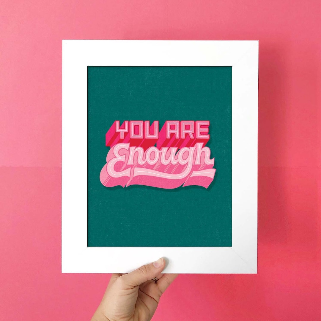 You Are Enough 8x10 Art Print | Self Care | Body Positive | Fat ...