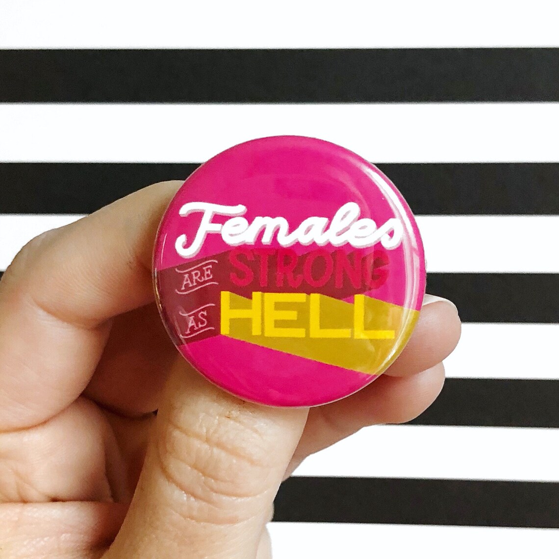 Females Are Strong as Hell Button //unbreakable Kimmy Schmidt Pin ...