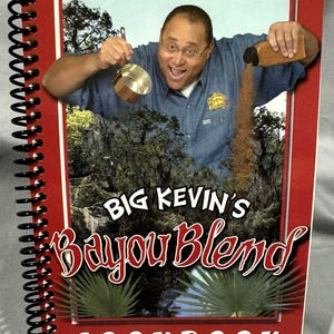 Big Kevin's Bayou Blend Cajun Cookbook Vintage 2002 John Demers Rhonda ...