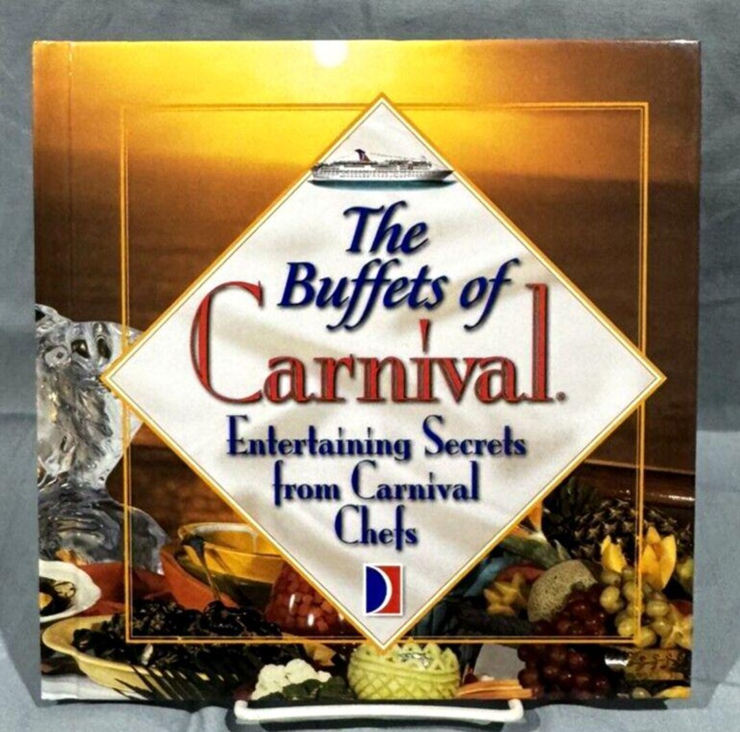 The Buffets of Carnival Cruise Line Chefs Techniques Vintage Recipes ...