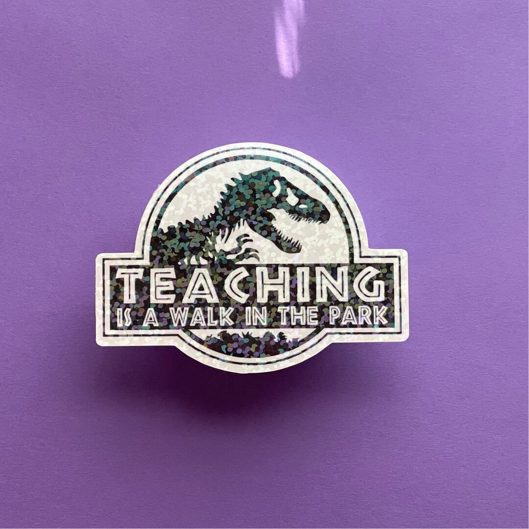 Teaching is a Walk in the Park Sticker - Etsy