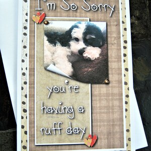 I'm Sorry Card, Ruff Day Card, Thinking of You, in My Thoughts ...