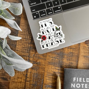 Not A Phase Sticker, Tattoo Sticker, Emo Sticker, American Traditional ...