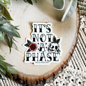 Not A Phase Sticker, Tattoo Sticker, Emo Sticker, American Traditional ...
