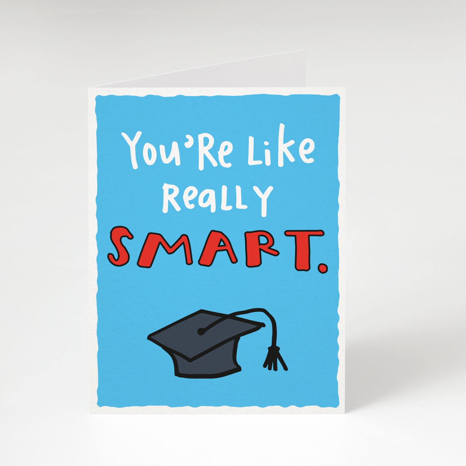 You're Like Really Smart Greeting Card. Funny Graduation | Etsy