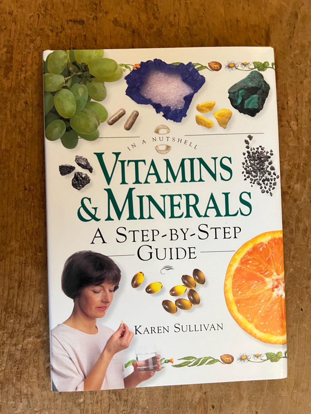 Vitamins & Minerals - A Step by Step Guide by Karen Sullivan ...