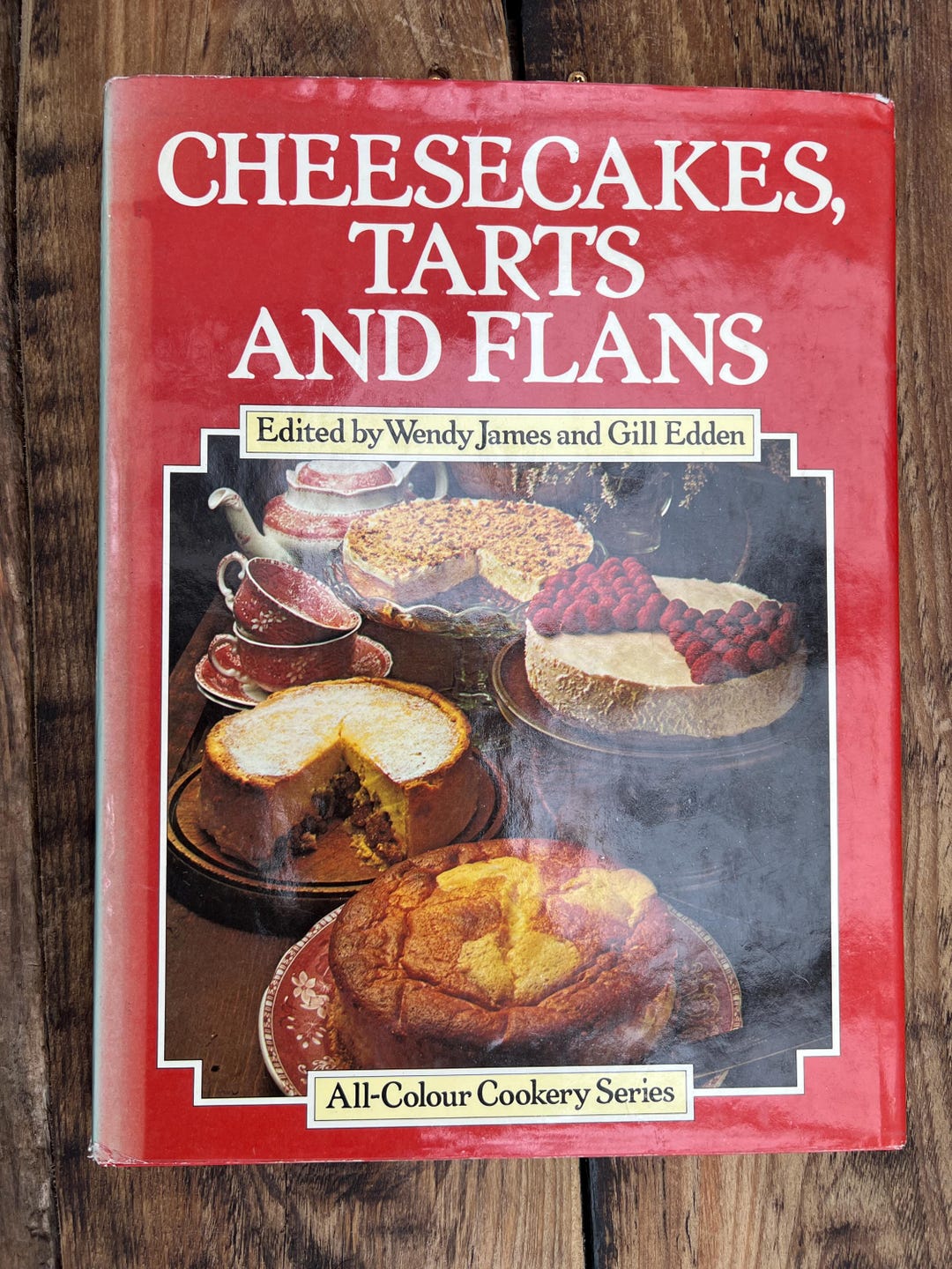 Cheesecakes, Tarts and Flans by Wendy James and Gill Edden - Published ...