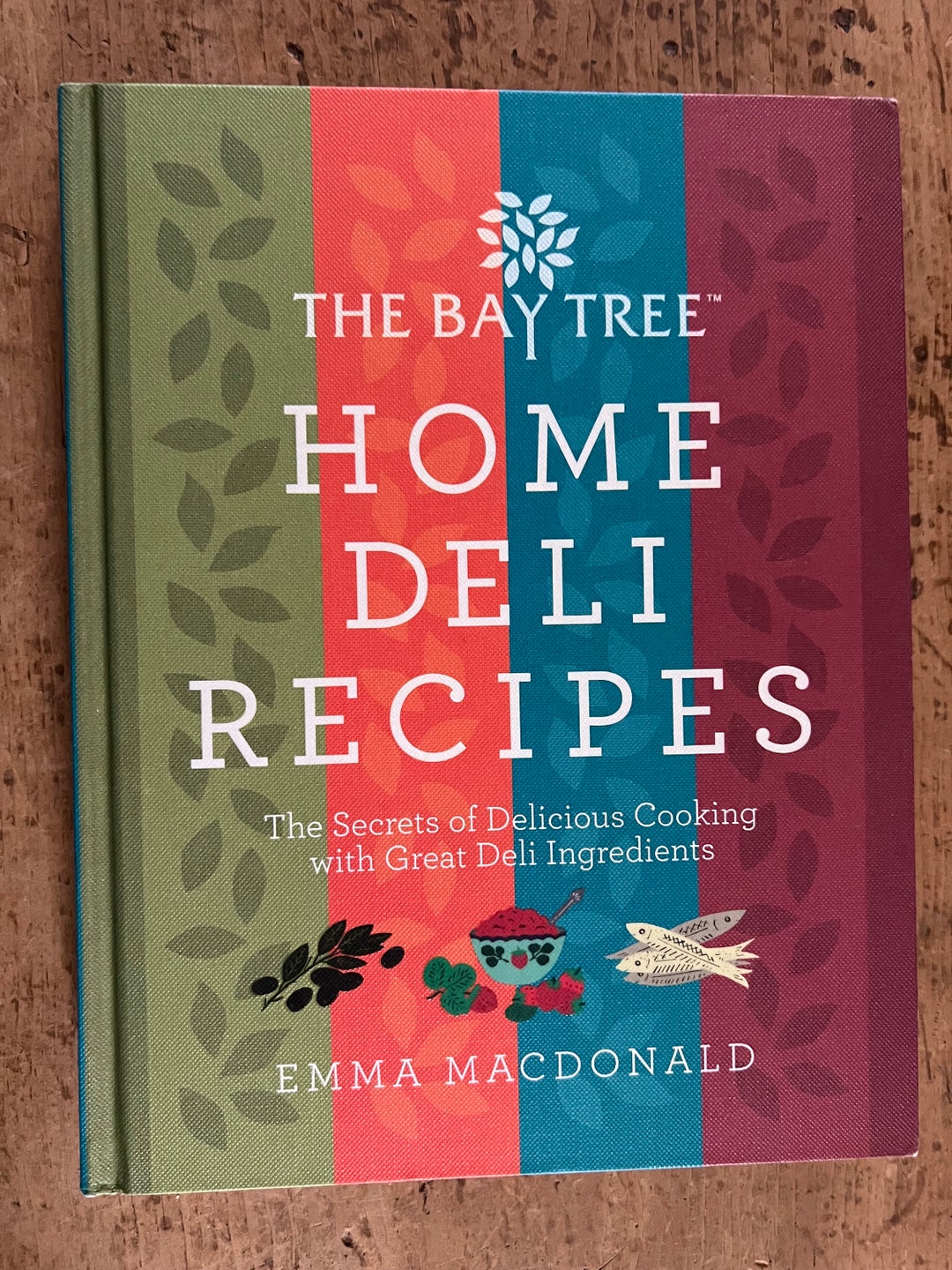 The Bay Tree - Home Deli Recipes by Emma Macdonald - Published 2013 ...