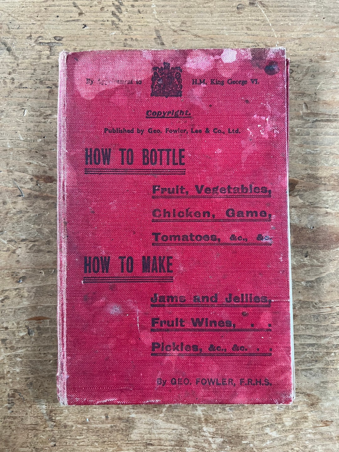 How to Bottle, How to Make by GEO Fowler (cookbook, Recipe Book ...