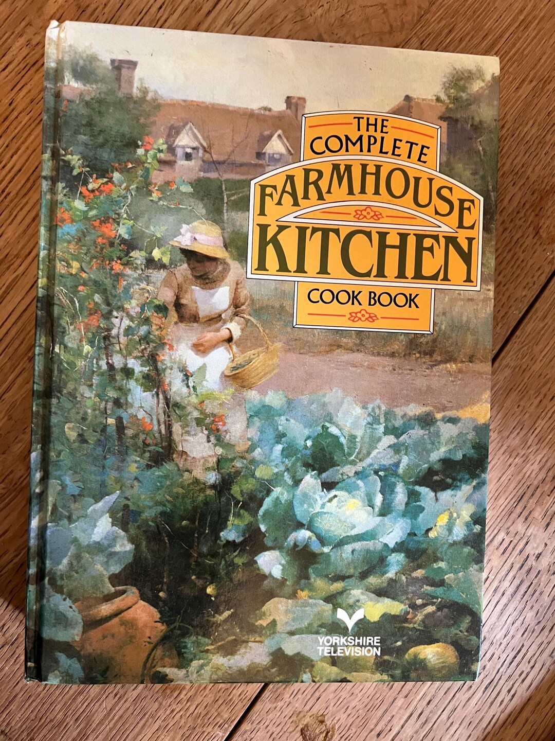 The Complete Farmhouse Kitchen Cook Book by Yorkshire Television ...