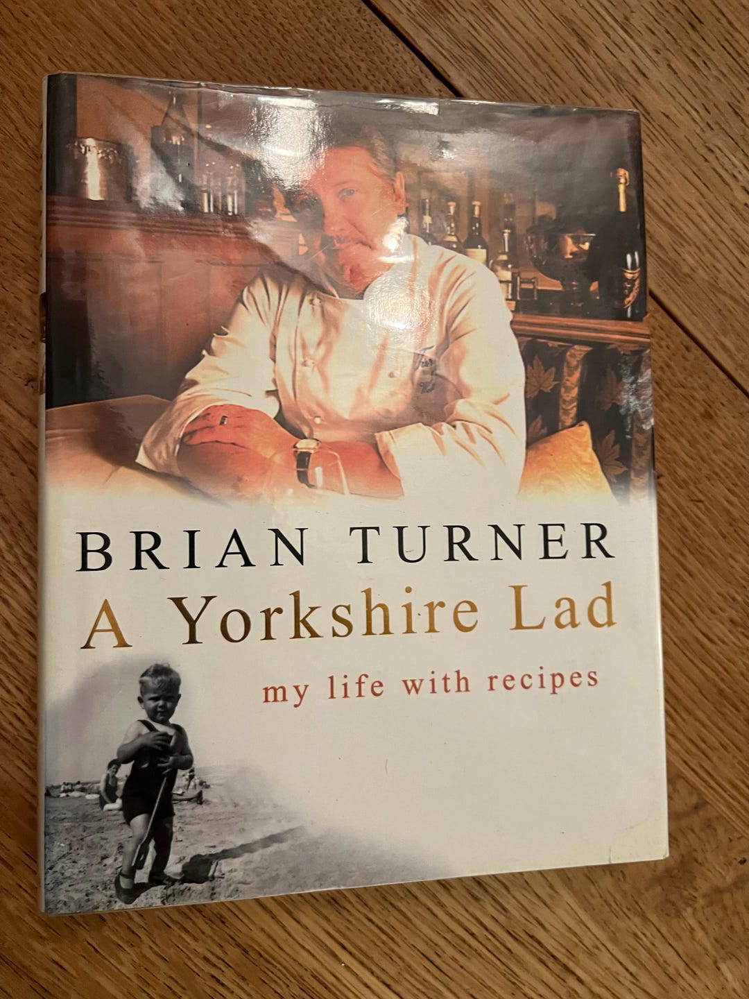 A Yorkshire Lad - My Life With Recipes by Brian Turner - Published 2000 ...