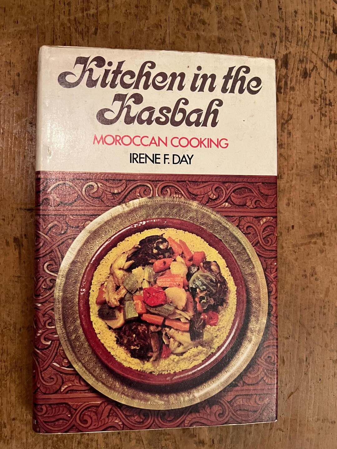 Kitchen in the Kasbah - Moroccan Cooking by Irene F Day - Published ...
