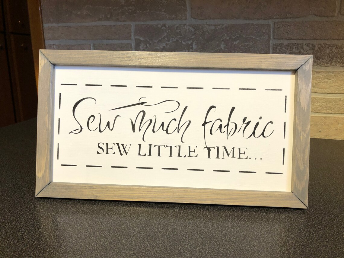Sewing Sign Sew Much Fabric Sew Little Time Sewing Room - Etsy