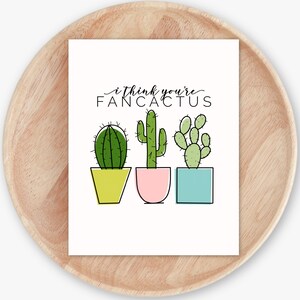 I Think You're Fancactus | Pun Digital Printable | Cute Cactus Digital ...