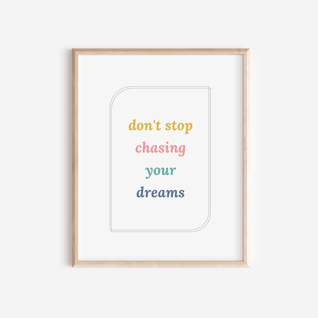 Don't Stop Chasing Your Dreams Quote Saying Printable - Etsy.de