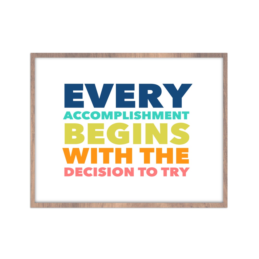 Every Accomplishment Begins With the Decision to Try Bright - Etsy
