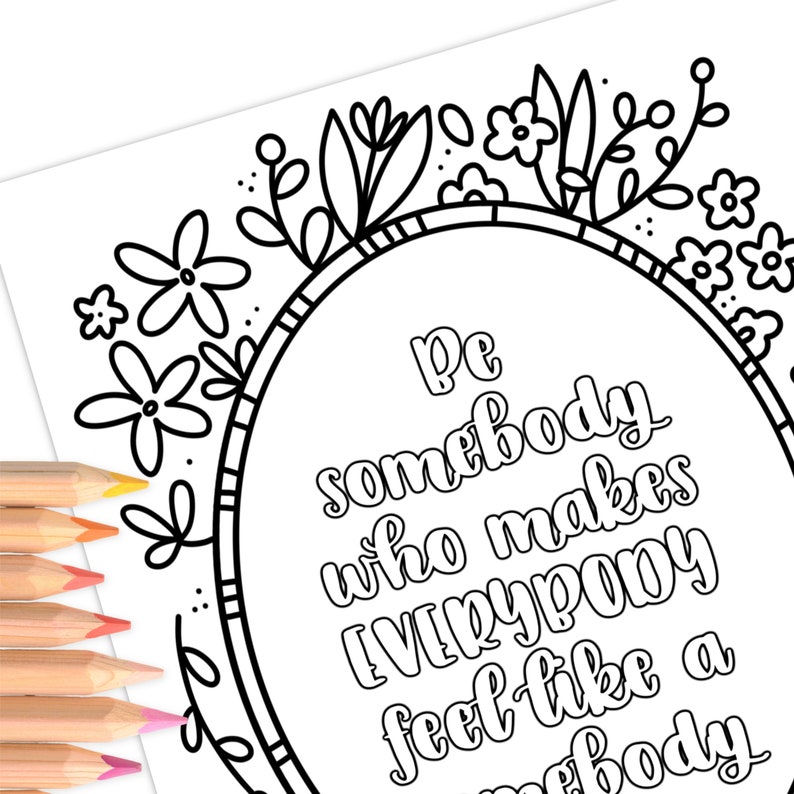Be Somebody Who Makes Everybody Feel Like A Somebody | Etsy