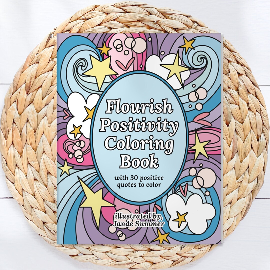 Flourish Positivity Coloring Book 30 Coloring Pages by Jande Summer ...