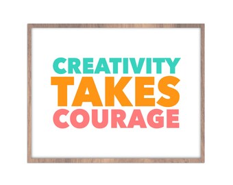 Creativity Takes Courage - Etsy