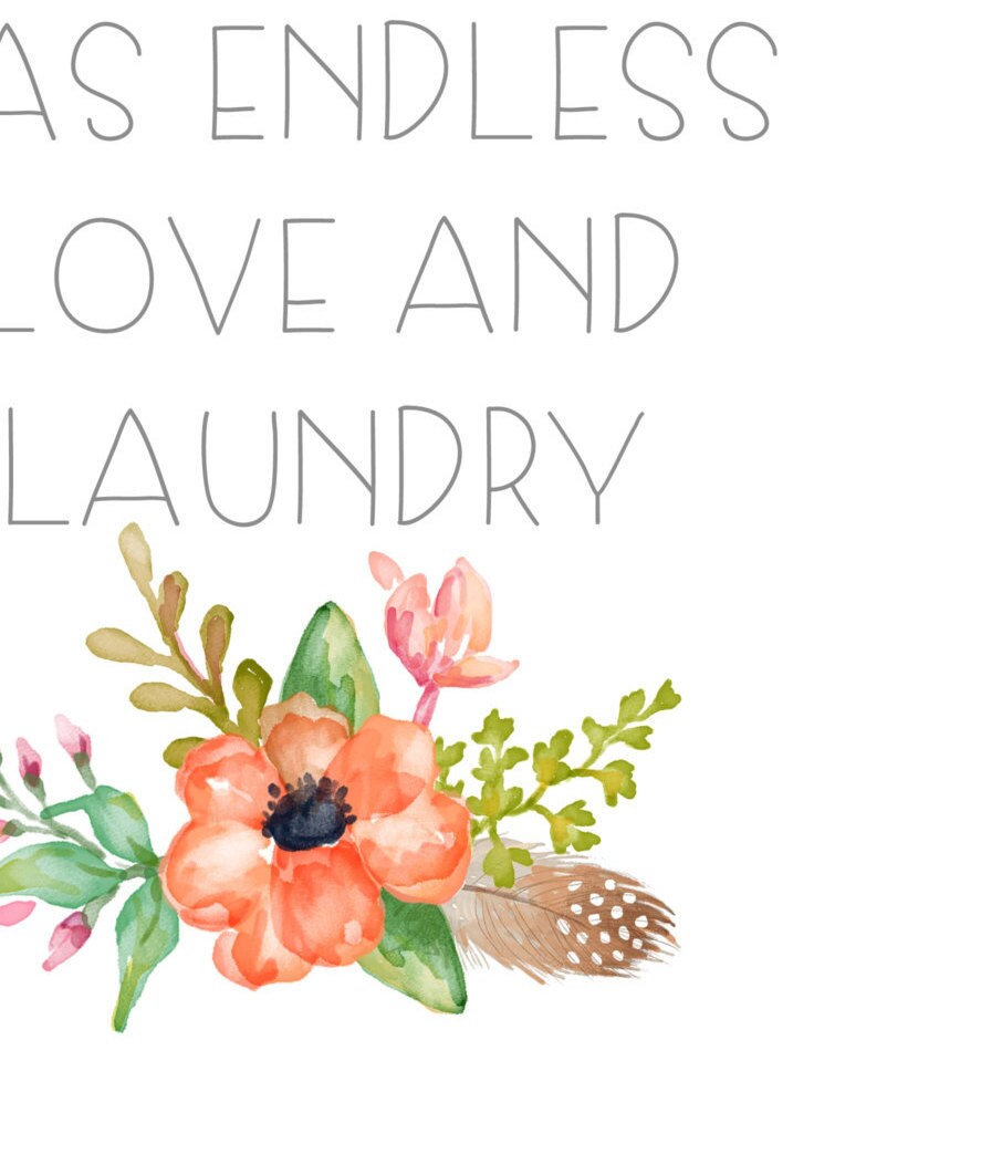 This Home Has Endless Love and Laundry Digital Printable | Etsy