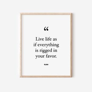 Live Life as If Everything is Rigged in Your Favor | Inspiring Phrase ...