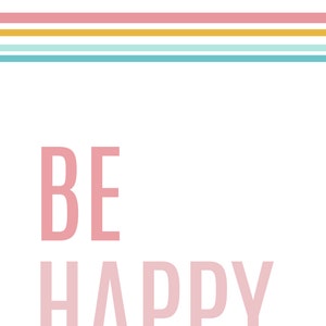 Be Happy Be Bright Be You | Trio Digital Printables | Colorful Triptych ...