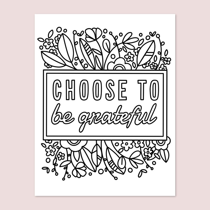 Choose to Be Grateful | Hand-drawn Quote Coloring Page Print & Color - Etsy