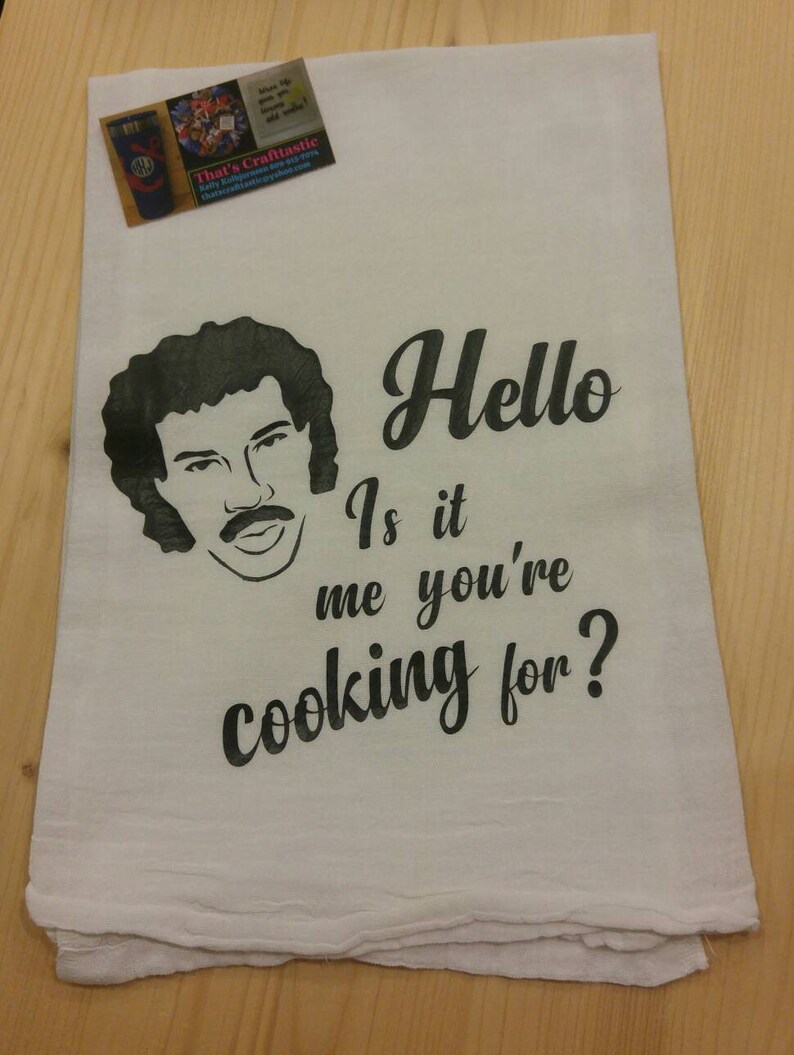 Hello is It Me You're Cooking For Flour Sack Towel | Etsy