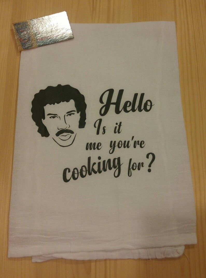 Hello is It Me You're Cooking For Flour Sack Towel | Etsy