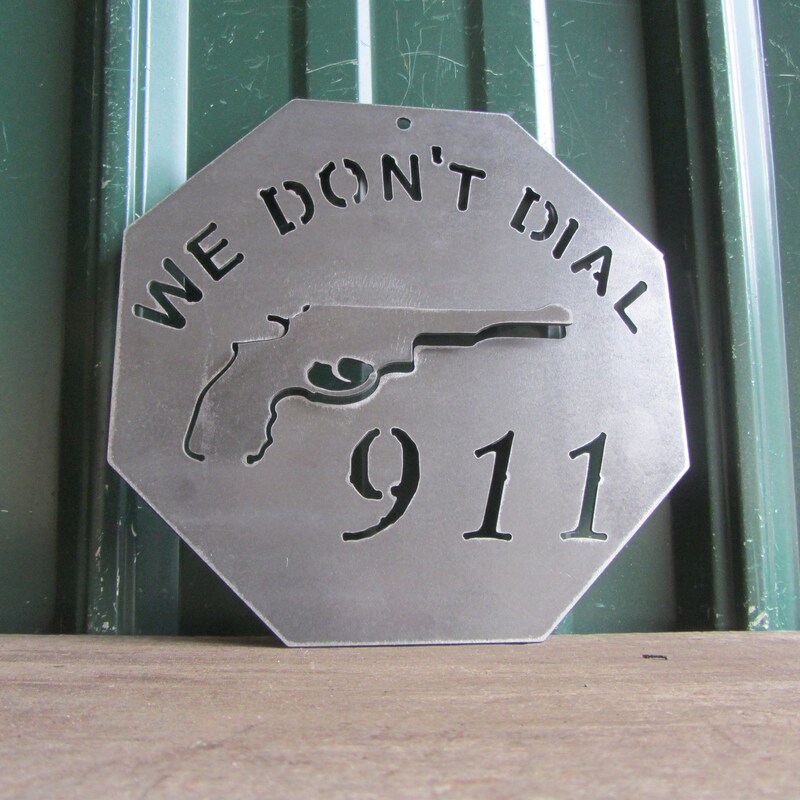 We Don't Dial 911 - Etsy