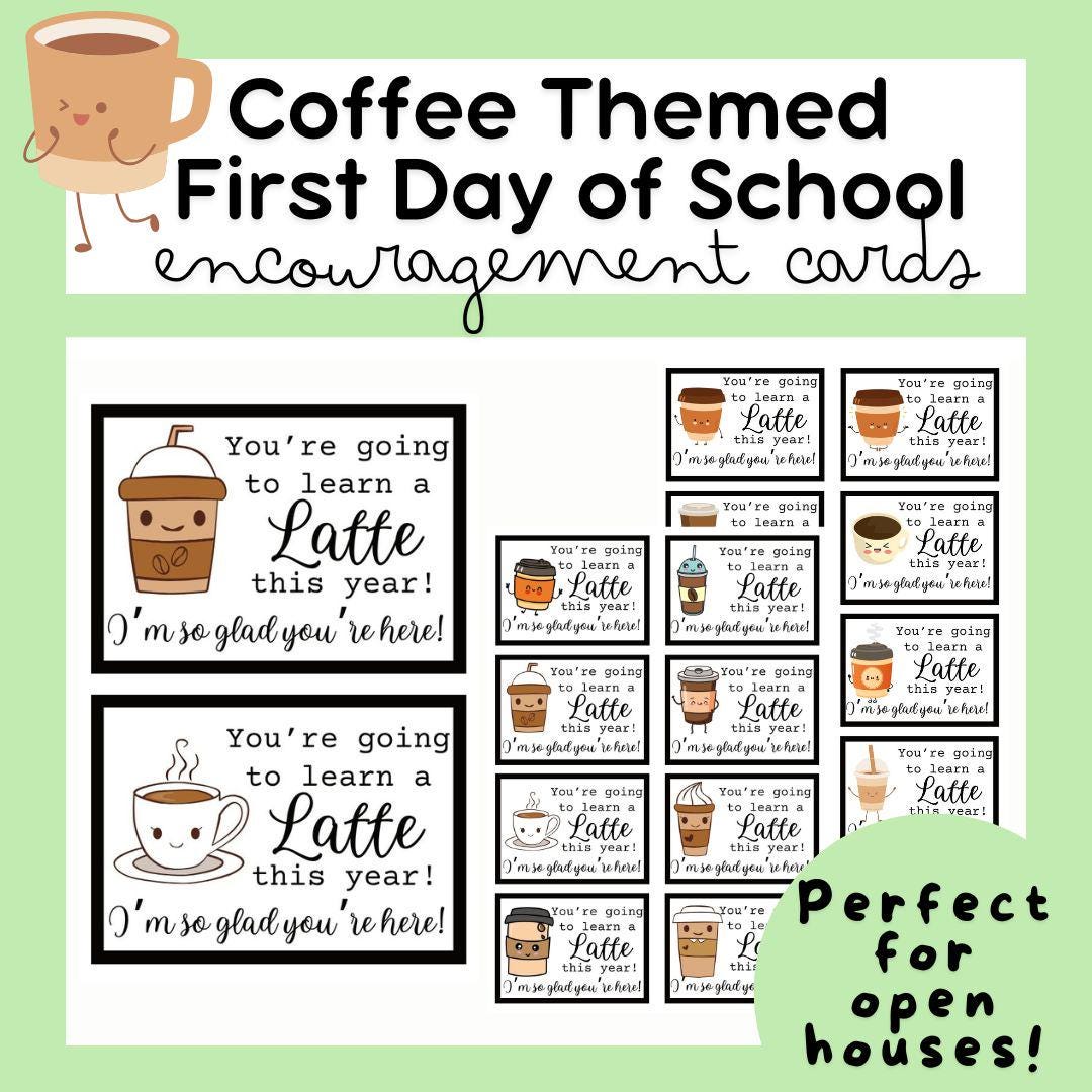 Coffee Themed First Day of School Note Cards: Encouragement for ...