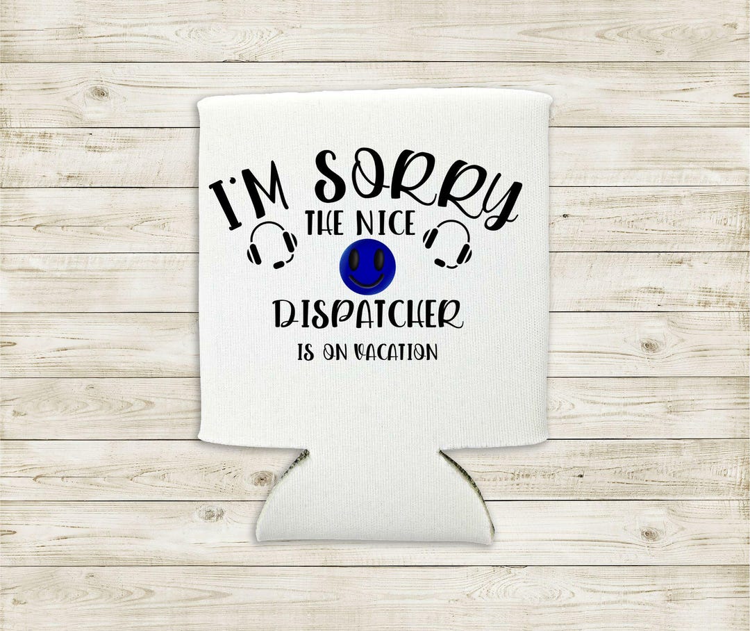 Custom/personalized- Dispatcher Can Coolie-telecommunicator Week ...