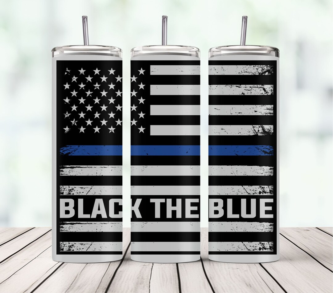 Police "back the Blue" With Thin Blue Line Flag 20 Oz Stainless Steel ...