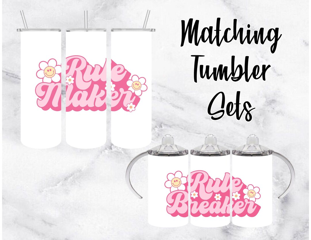 Matching Tumblers Rule Maker, Ruler Breaker Mama and Mini Tumbler Sippy ...