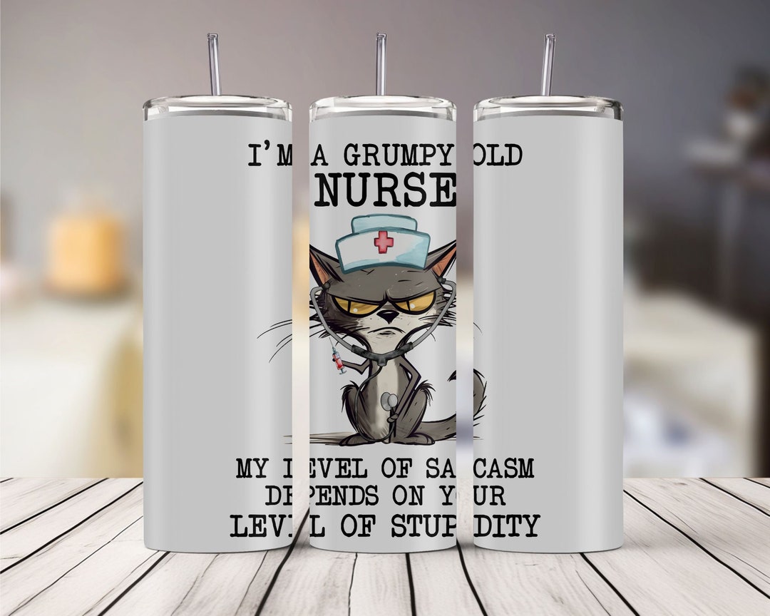 Custom Cat Dressed as Nurse, I'm a Grumpy Old Nurse, My Level of ...