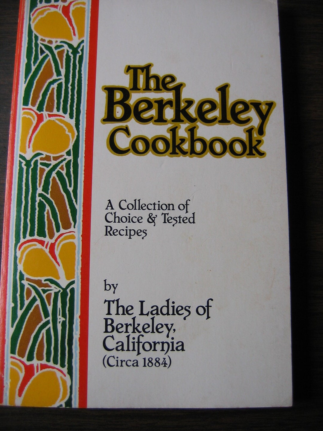 The Berkeley Cookbook by the Ladies of Berkeley California (circa 1884 ...