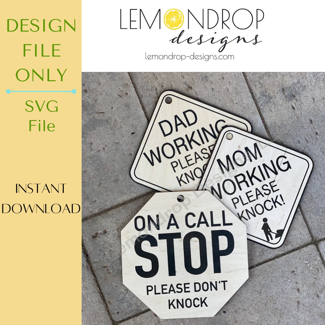 SVG File - Mom/dad at Work & STOP Don't Knock Cut Files SVG, Laser File ...