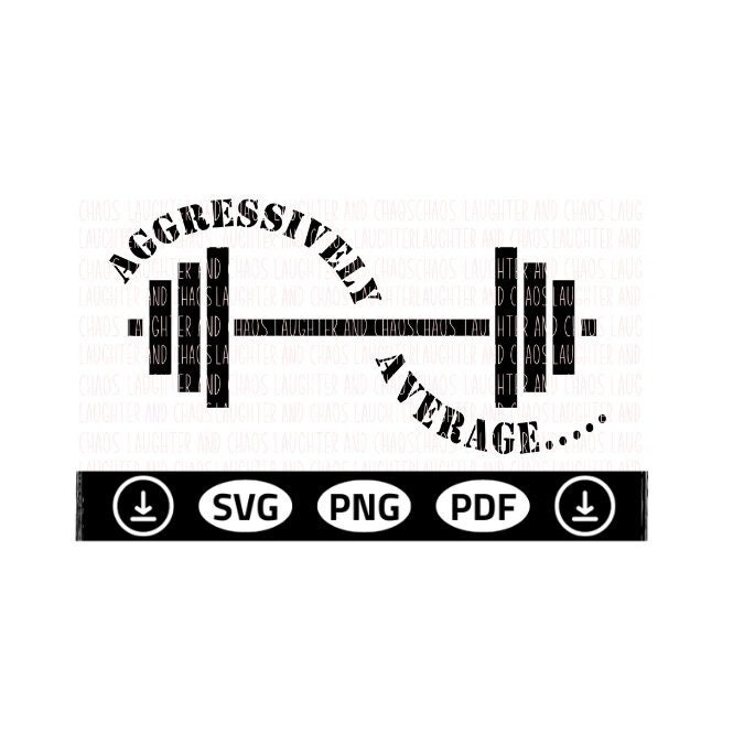 Aggressively Average Digital Download File Bundle SVG/PNG/PDF - Etsy