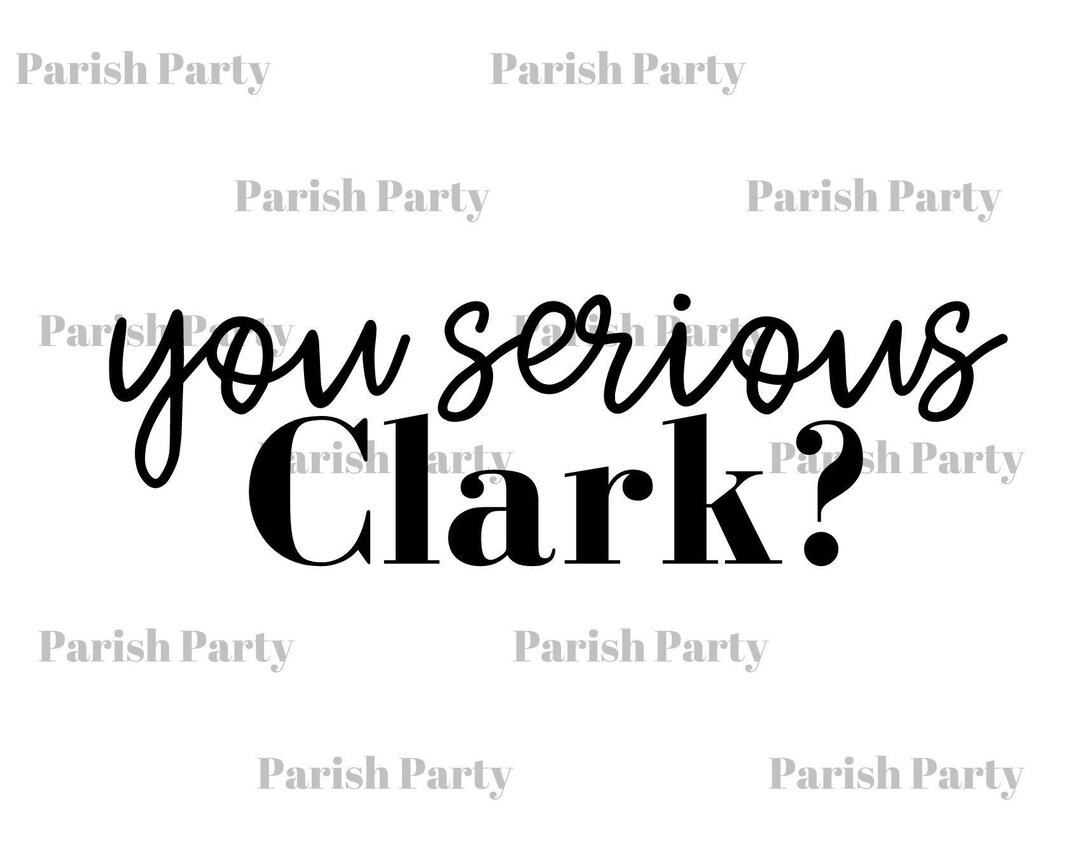 You Serious Clark SVG Griswold Svg Christmas Vacation Svg Christmas Svg ...