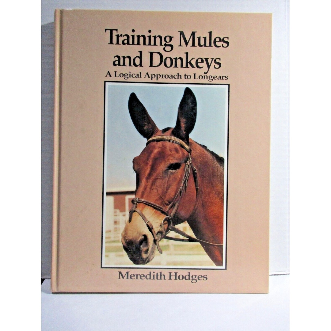 Training Mules and Donkeys: A Logical Approach to Longears Meredith ...