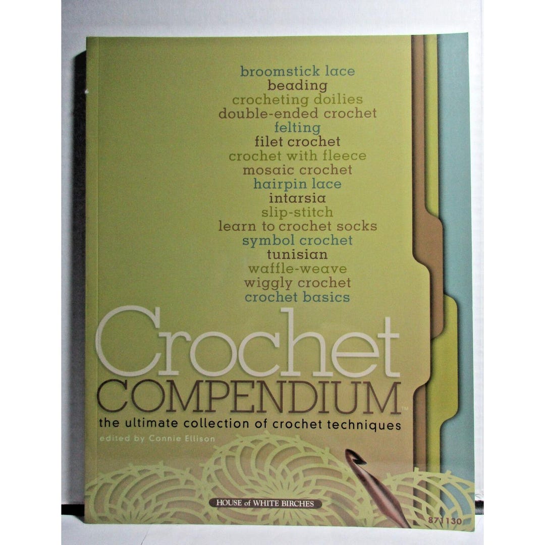 Crochet Compendium the Ultimate Collection - 2011 House of White ...