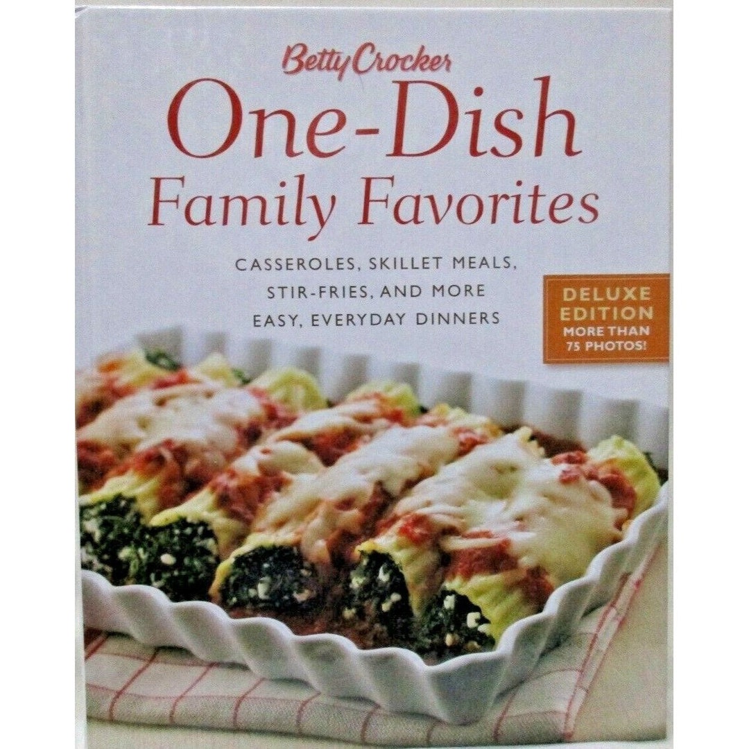 Cookbook: Betty Crocker One Dish Family Favorites Deluxe Edition ...