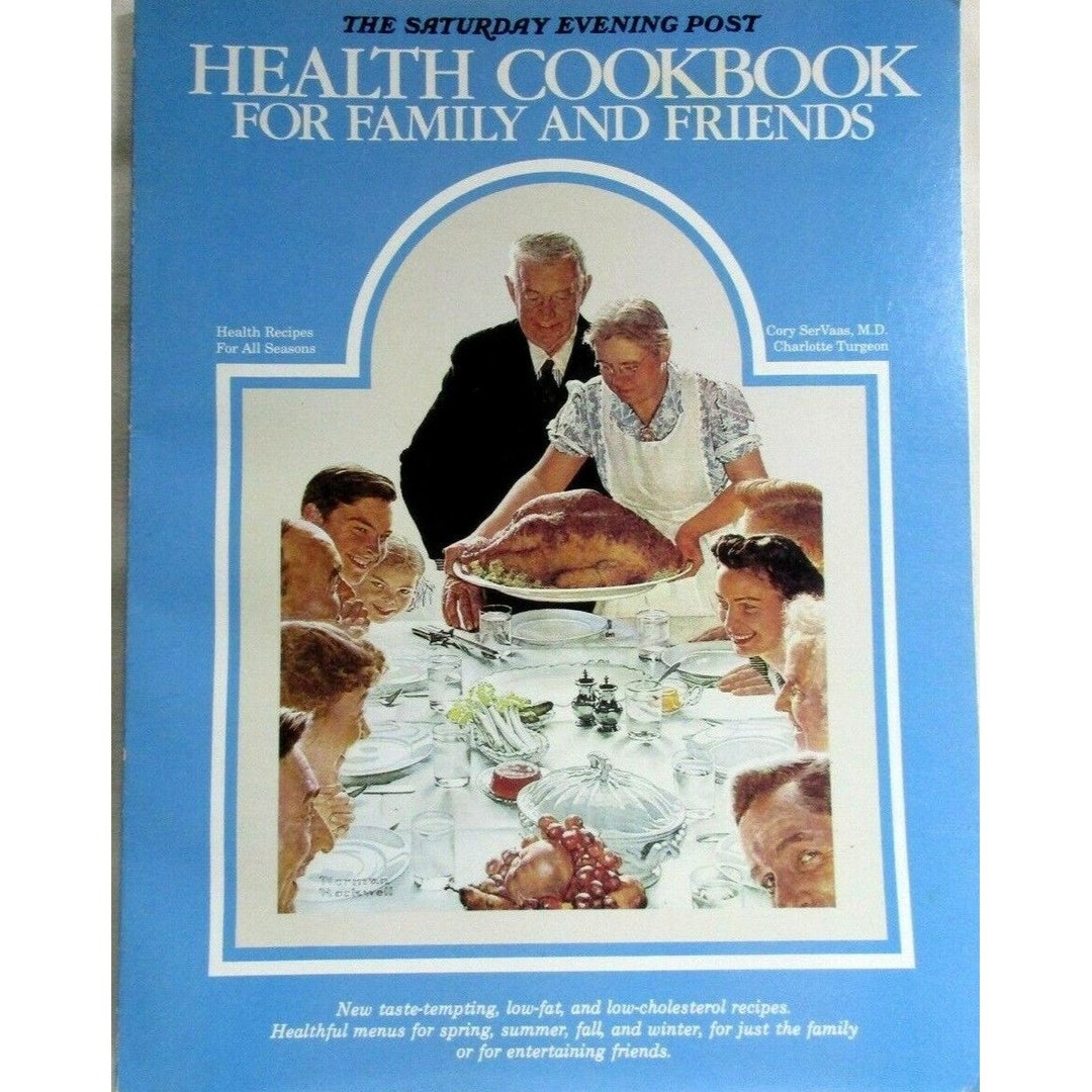 The Saturday Evening Post Health Cookbook for Family and Friends 1989 ...